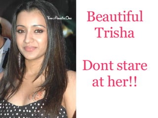 Beautiful Trisha | PPT | Pop Culture