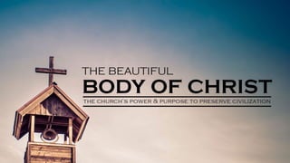 Beautiful body of christ | PPT