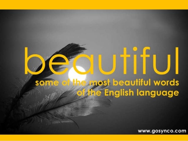 32 Of The Most Beautiful Words In The English Language