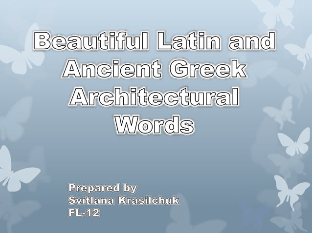 Beautiful latin and ancient greek architectural words | PPTX