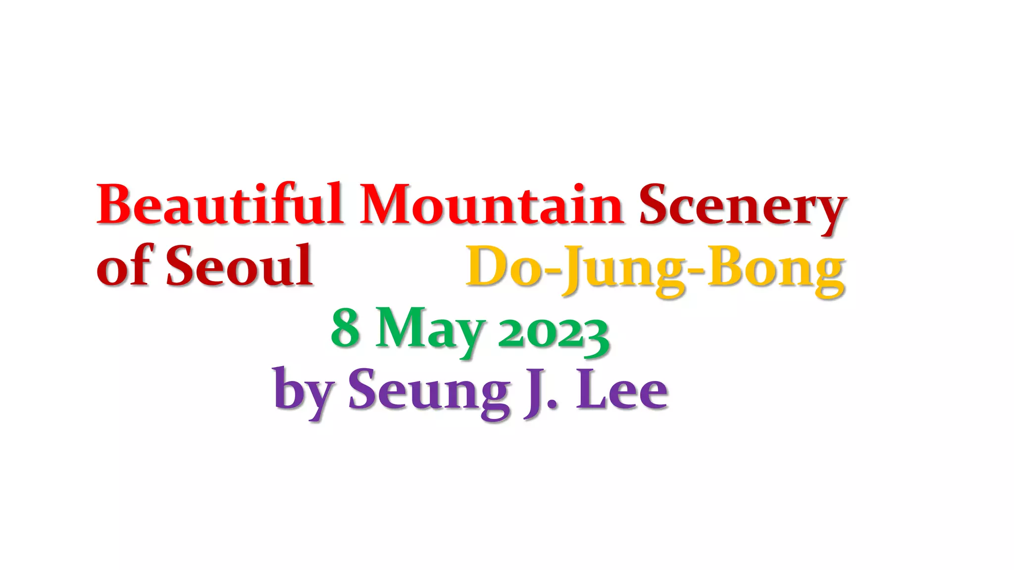 Beautiful Mountain Scenery of Seoul Do-Jung-Bong | PPTX