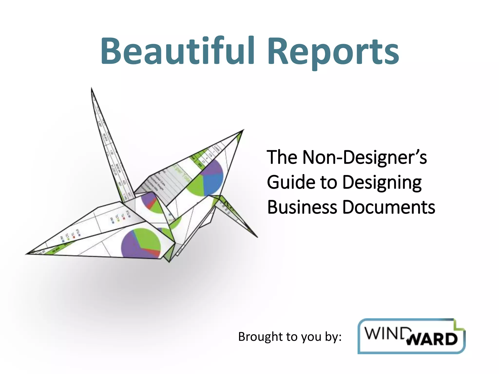 Beautiful Reports: The Non-Designer's Guide to Designing Business ...