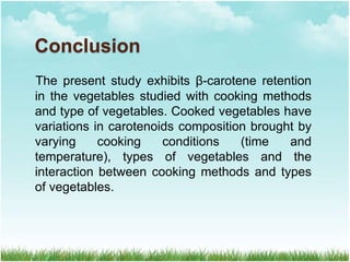 Carotenoids retention in leafy vegetables based on cooking methods | PPT