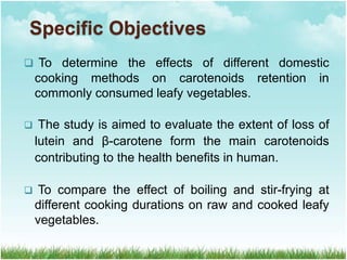 Carotenoids retention in leafy vegetables based on cooking methods | PPT