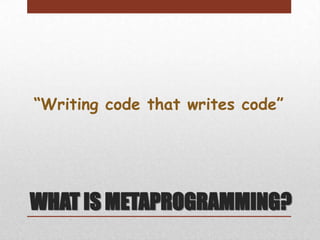 Beauty of metaprogramming | PPTX
