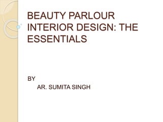 BEAUTY PARLOUR INTERIOR DESIGN.pptx