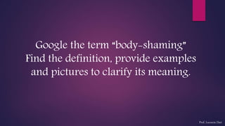 Beauty, self image and body shaming | PPTX