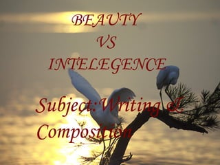Beauty vs intelligence | PPT