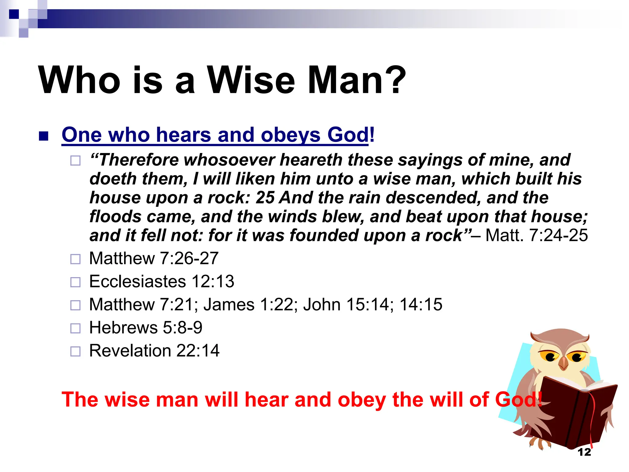 BE A WISE MAN.ppt We need the guidance of God to become a wise person ...