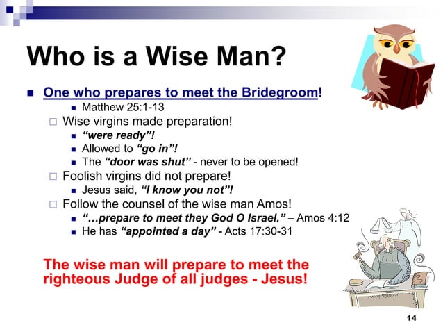 BE A WISE MAN.ppt We need the guidance of God to become a wise person ...