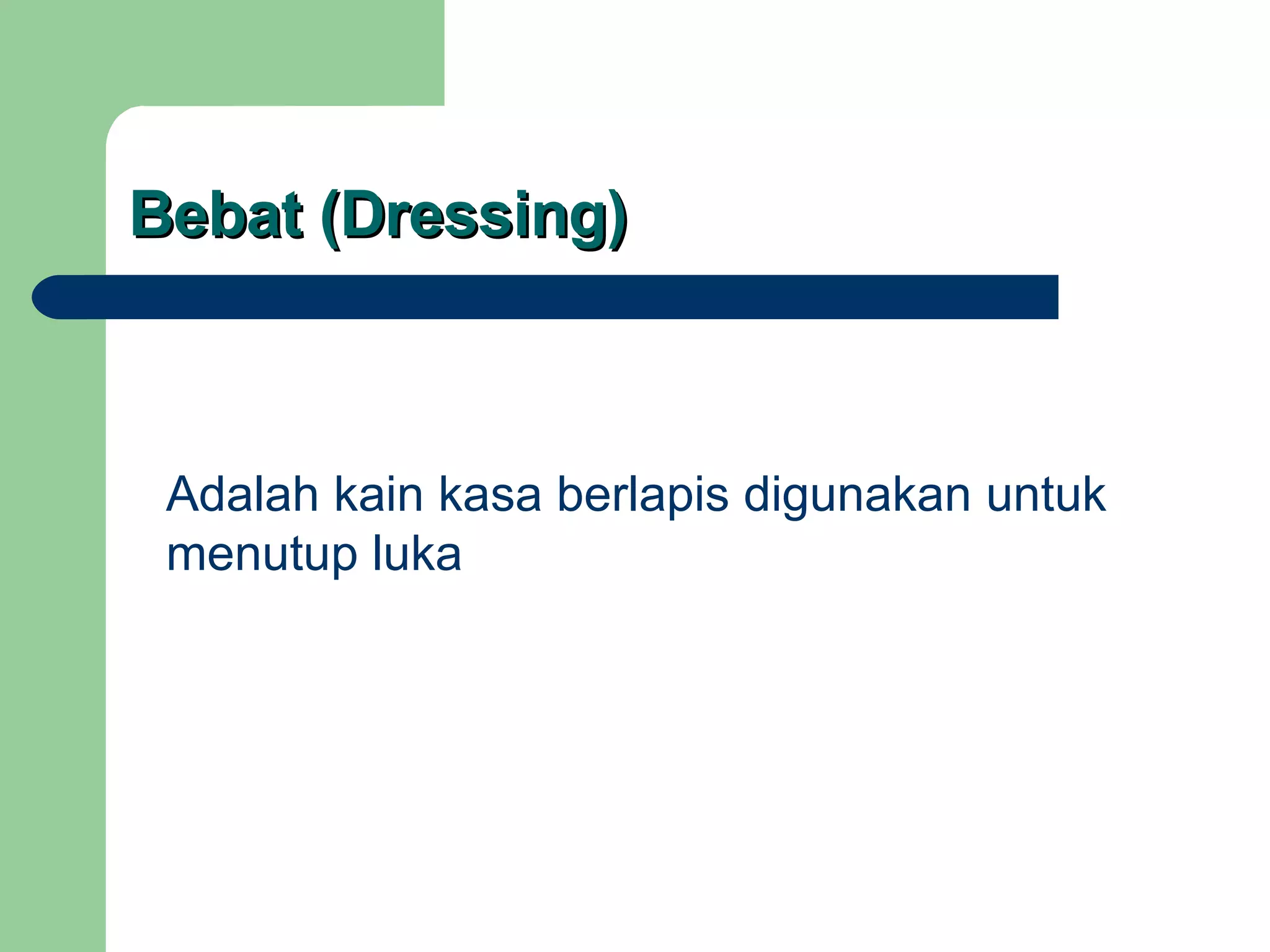 Bebatan Dan Balutan | PPT