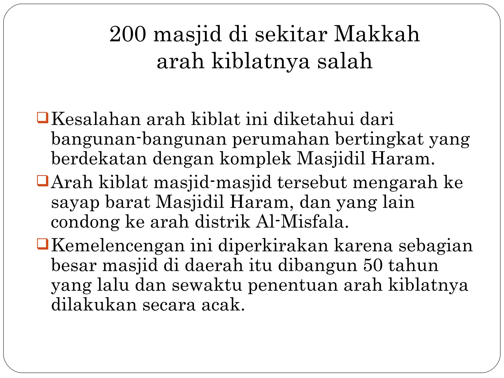 Beberapa metode pengukuran arah kiblat dan plus minusnya | PPT