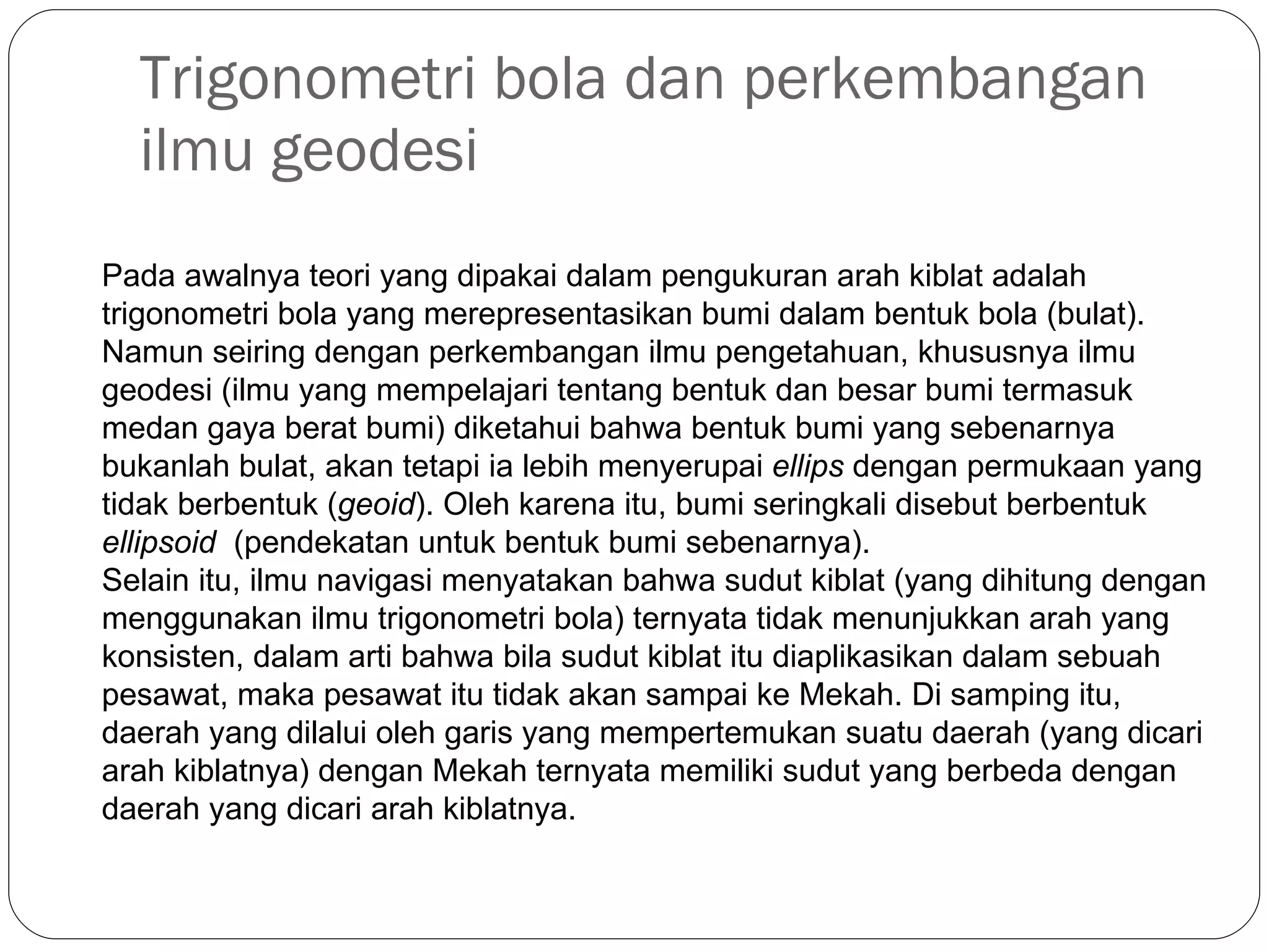 Beberapa metode pengukuran arah kiblat dan plus minusnya | PPT