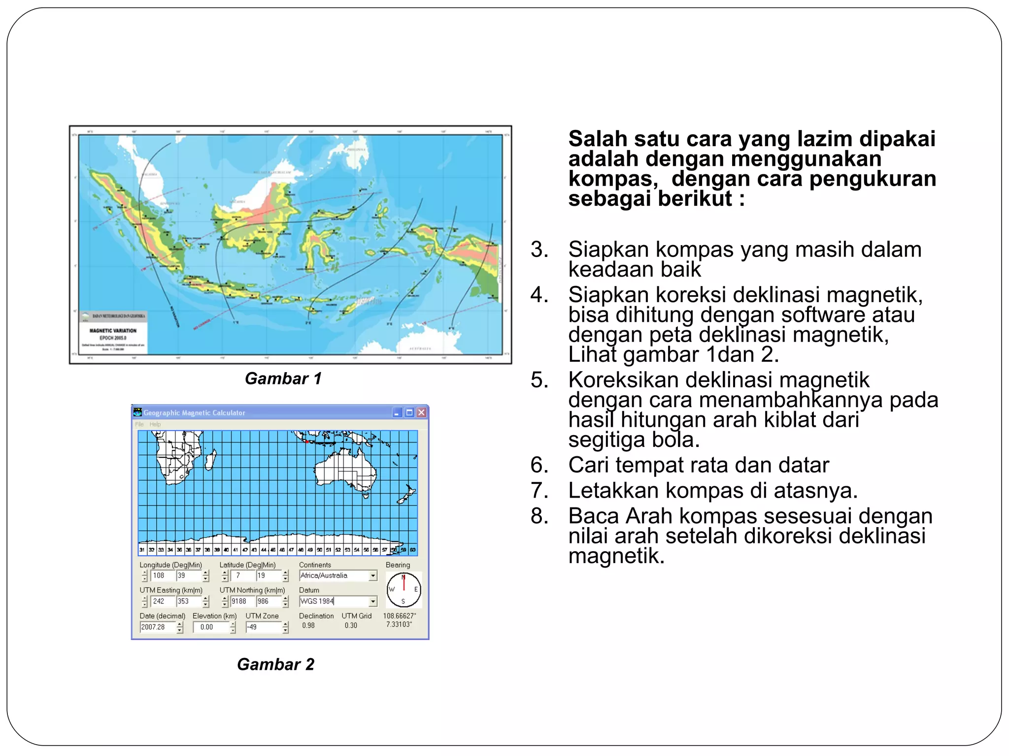 Beberapa metode pengukuran arah kiblat dan plus minusnya | PPT