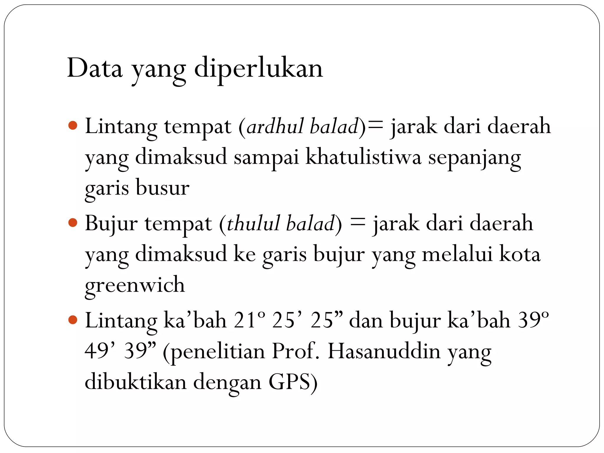 Beberapa metode pengukuran arah kiblat dan plus minusnya | PPT