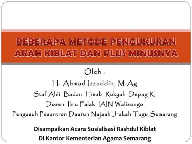 Beberapa metode pengukuran arah kiblat dan plus minusnya | PPT