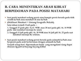 Beberapa metode pengukuran arah kiblat dan plus minusnya | PPT