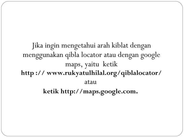 Beberapa metode pengukuran arah kiblat dan plus minusnya | PPT