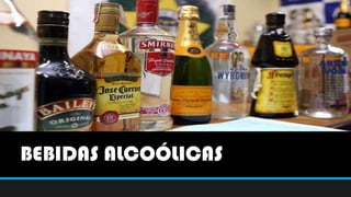 Bebidas alcóolicas | PPTX
