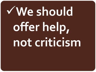 Be burden bearers | PPT