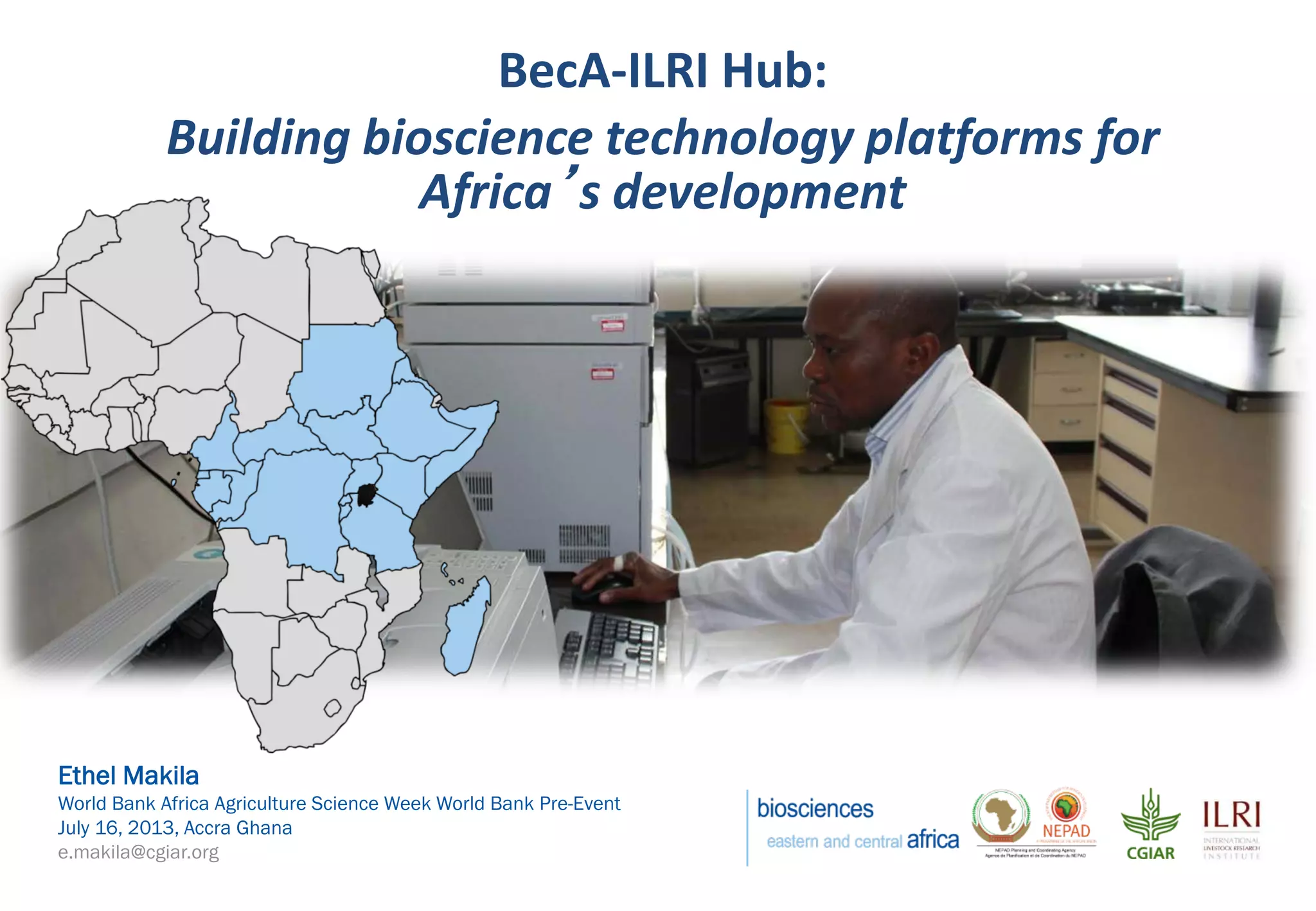 BecA-ILRI Hub: Building bioscience technology platforms for Africa’s development | PPT