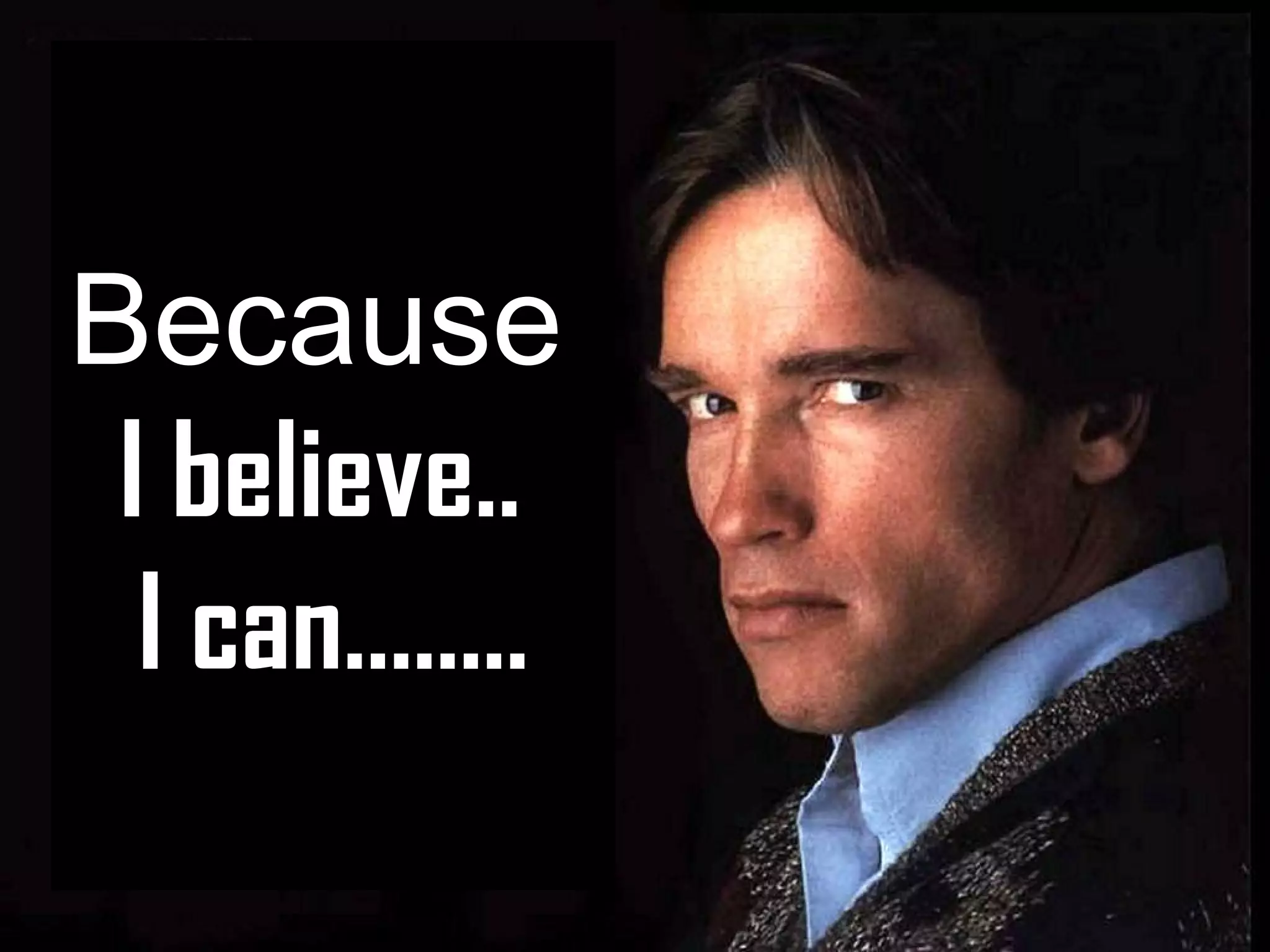 Because i believe i can | PPT