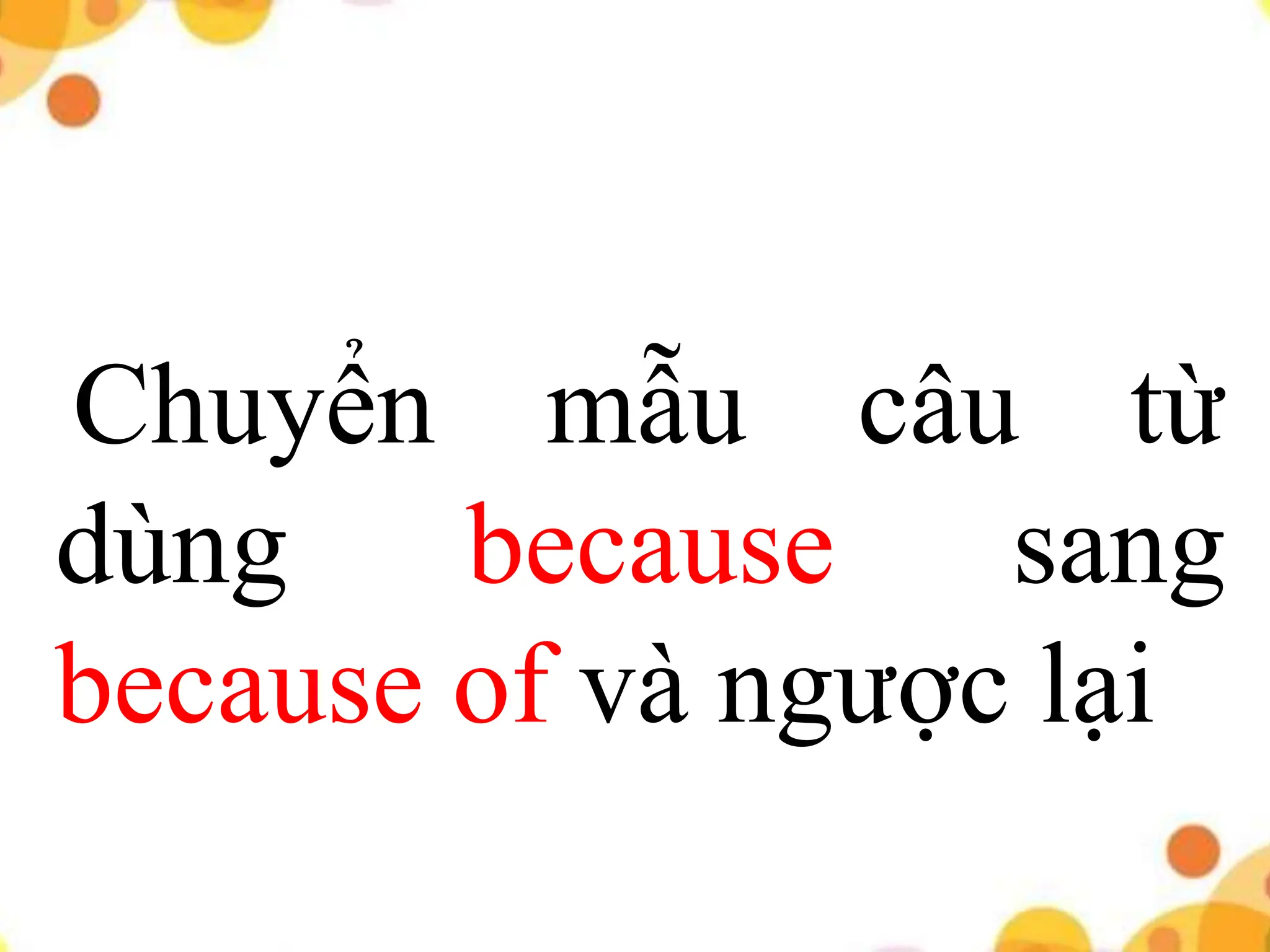 grammar revision because sang because of.pptx
