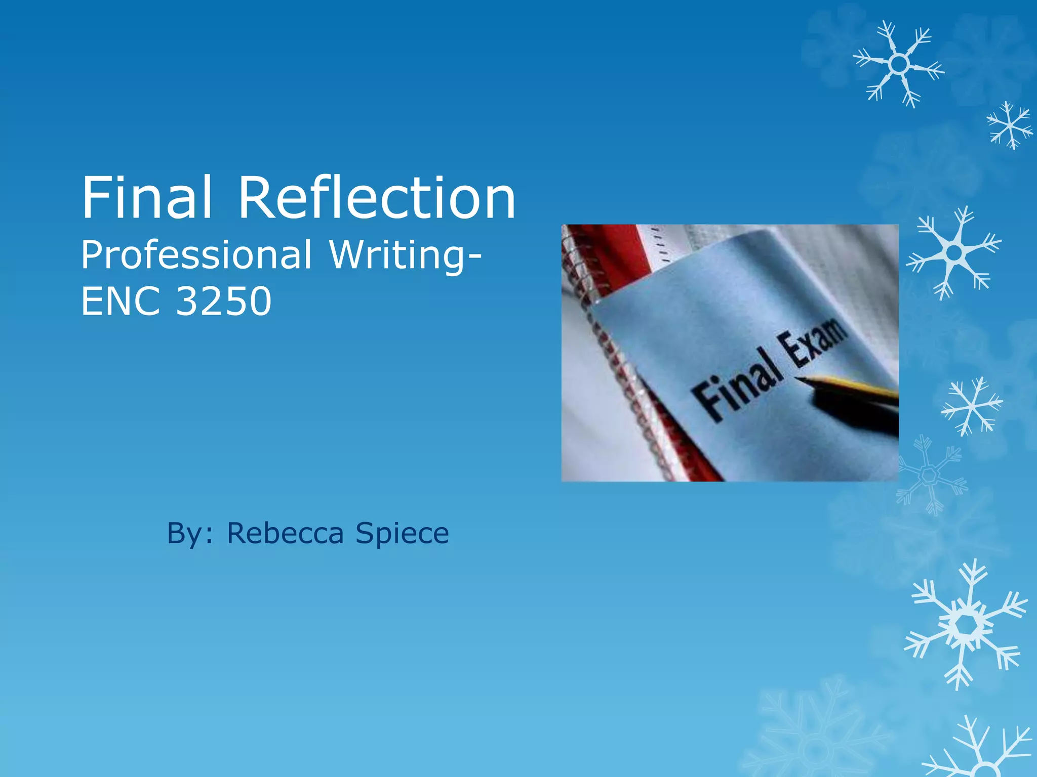 Becca final reflection enc 3250 | PPT