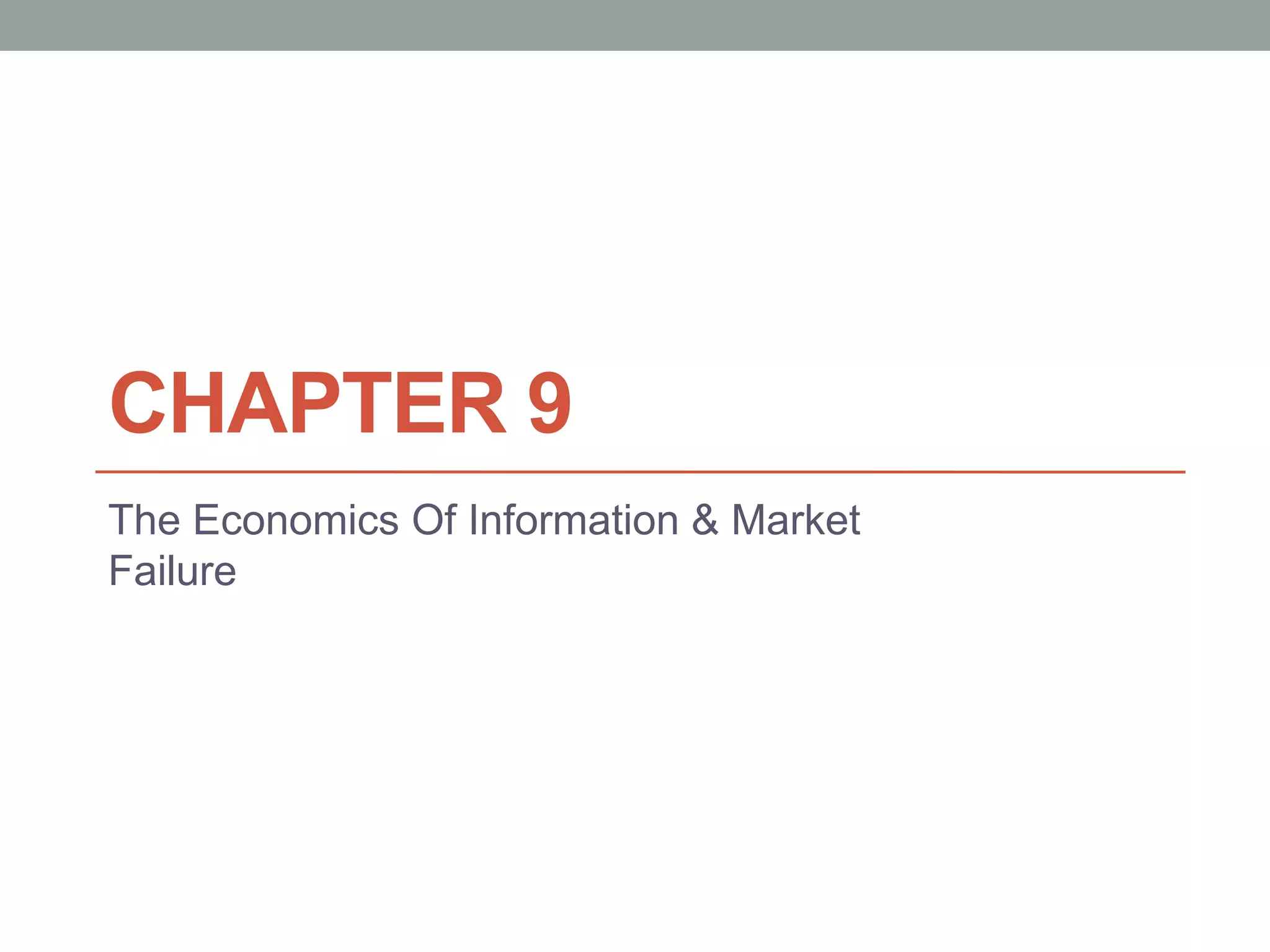Chapter 9 The Economics Of Information & Market Failure | PPTX