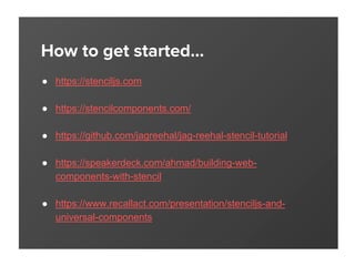 Conf 2018 Track 2 - Custom Web Elements with Stencil | PPT