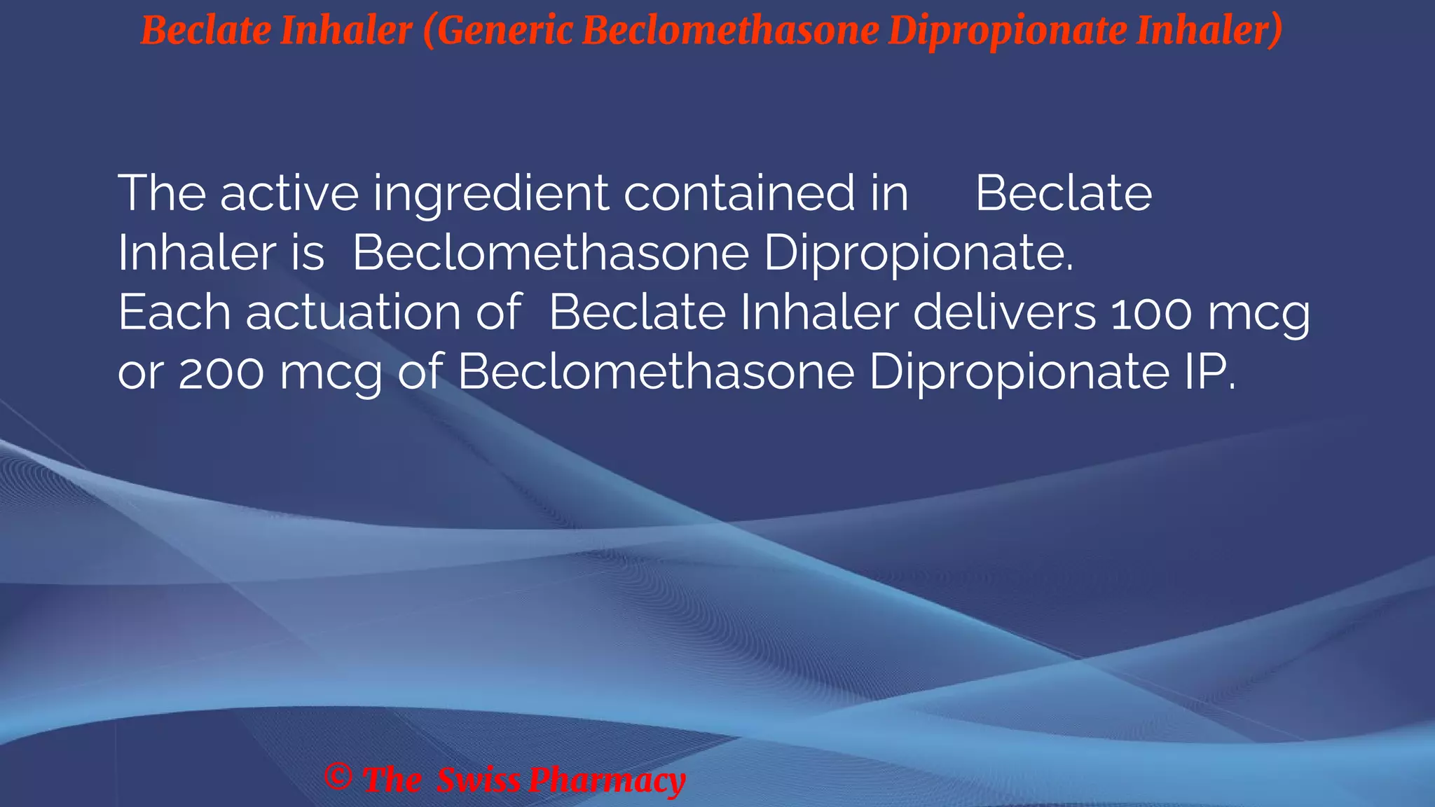Beclate Inhaler (Generic Beclomethasone Dipropionate Inhaler) | PPT