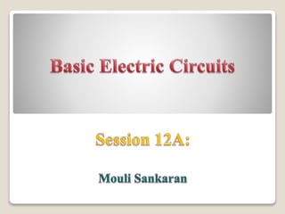 Basic Electric Circuits Session 12A | PPT