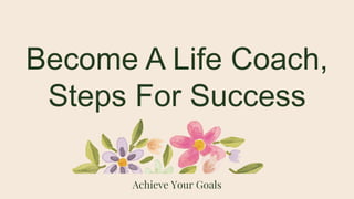 Become A Life Coach | PPT