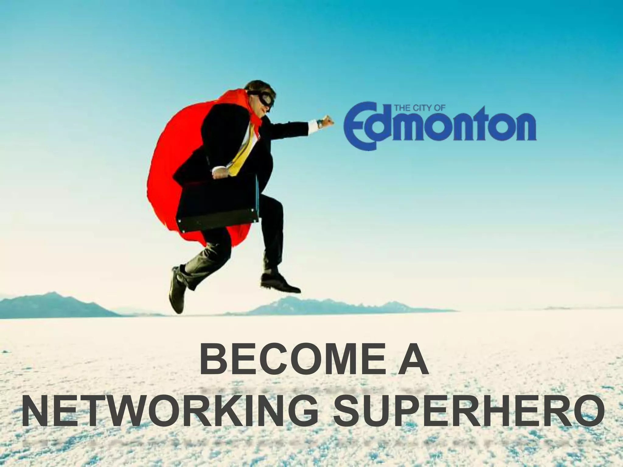Become A Networking Superhero! | PPT | Free Download
