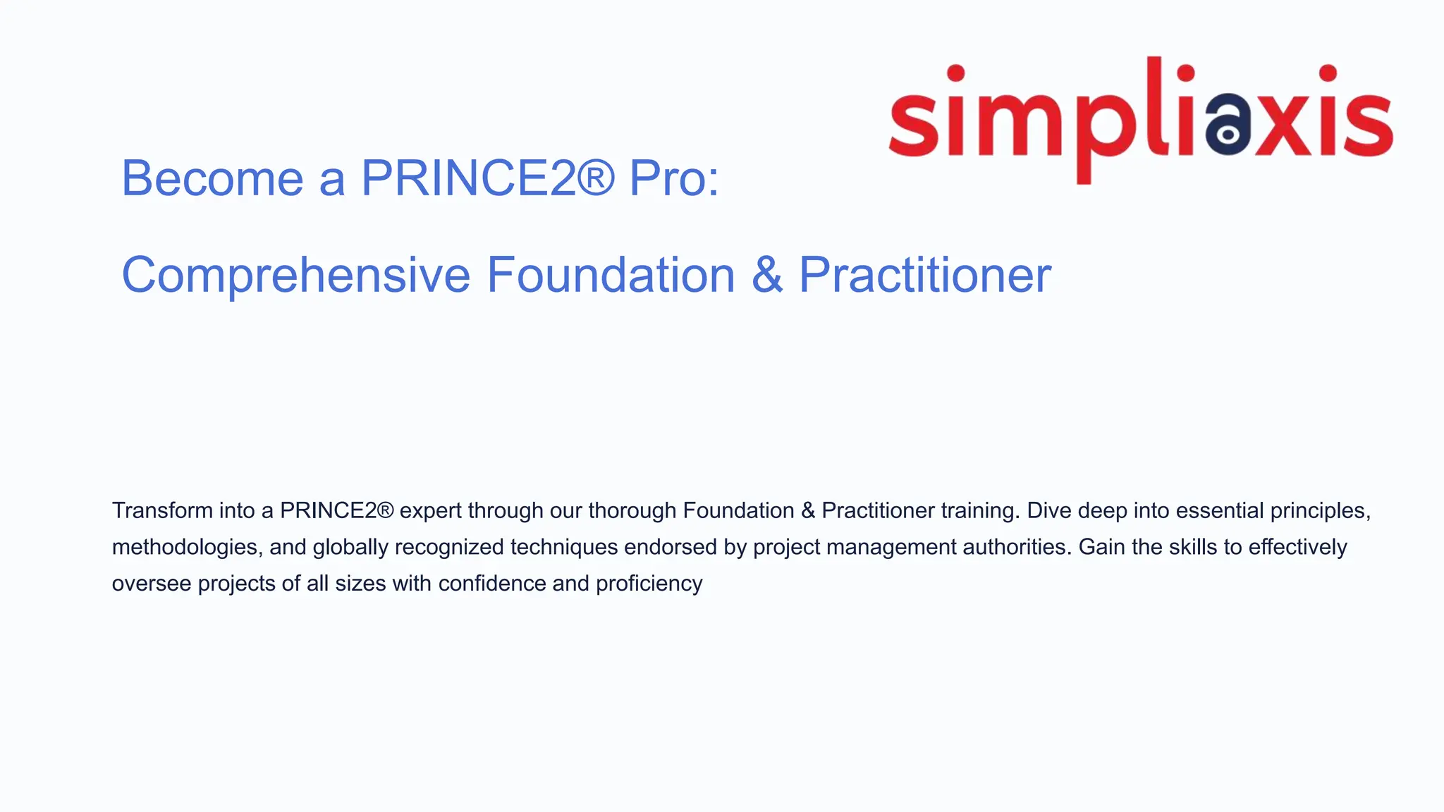 Become a PRINCE2® Pro Comprehensive Foundation & Practitioner Training.pptx