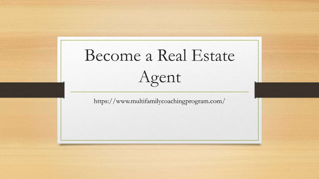 Become a real estate agent | PPTX