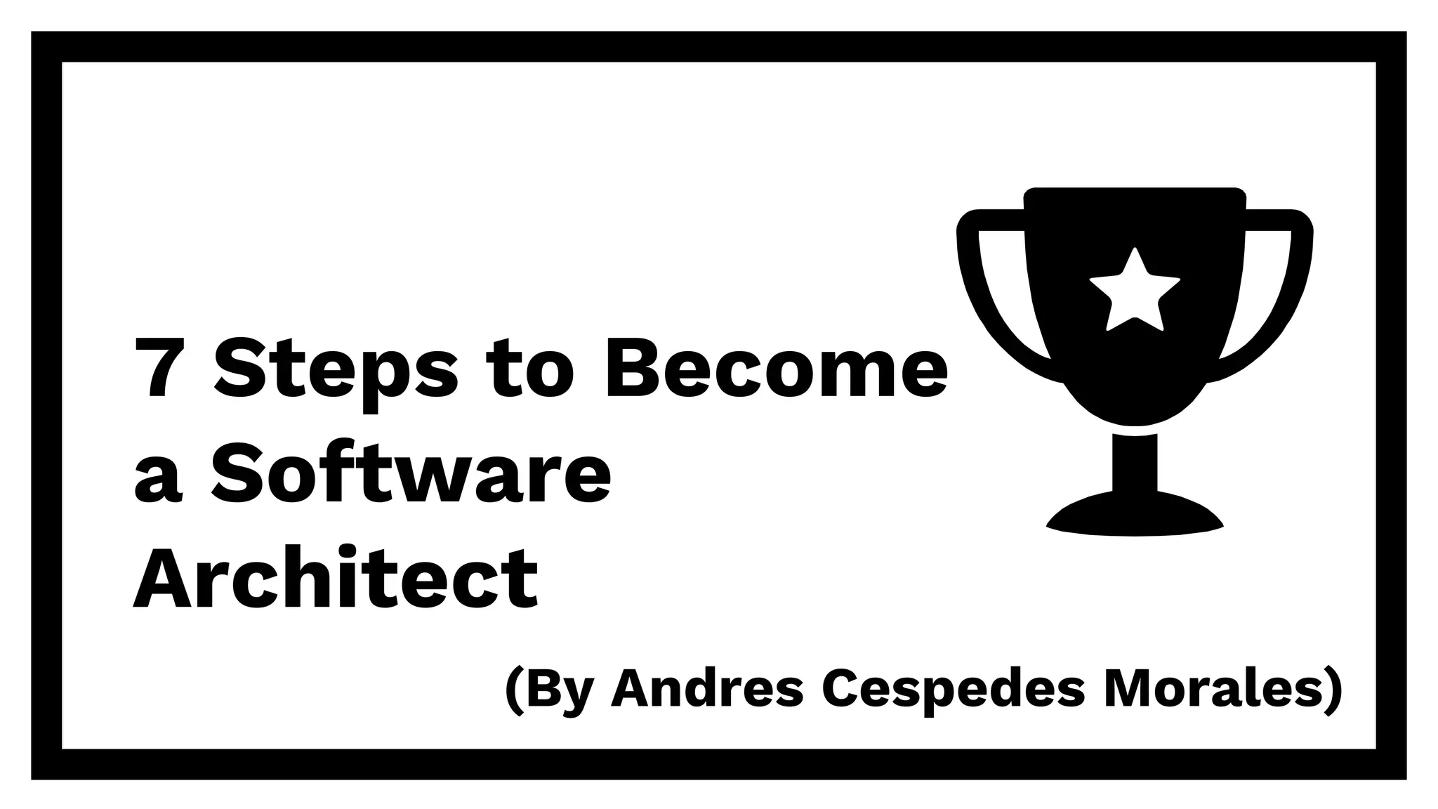 7 Steps to Become a Software Architect | PPT