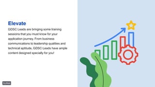 Become the next LEAD | GDSC IITK | Info & Guidelines | PPTX