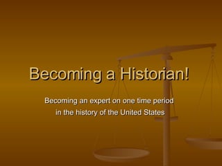 Becoming A Historian! | PPT