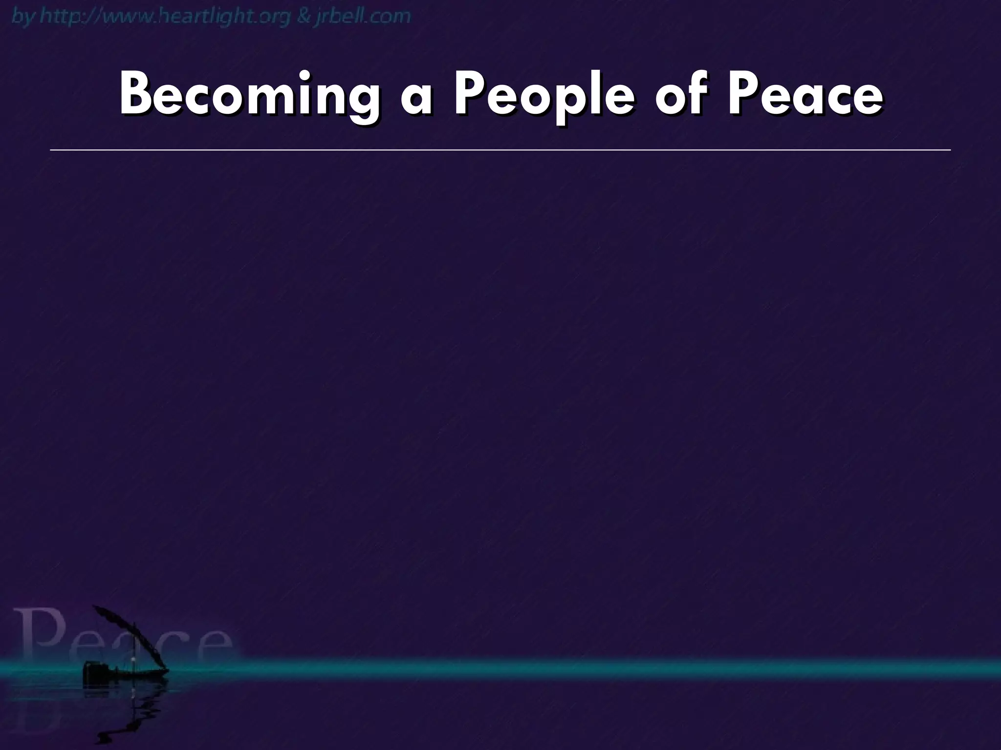 Becoming A People Of Peace | PPT