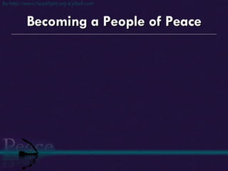 Becoming A People Of Peace | PPT