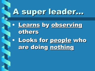Becoming a Super Leader | PPT