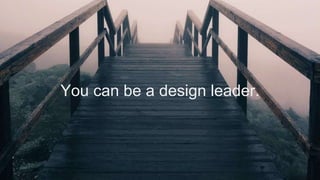 Becoming a Design Leader | PPTX