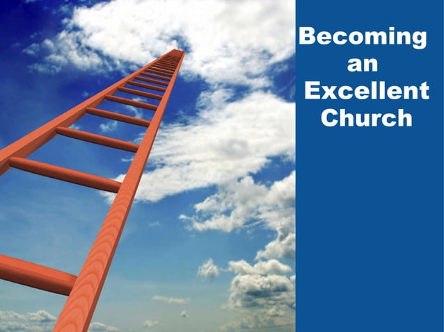 Becoming An Excellent Church | PPT | Christianity | Religion & Spirituality