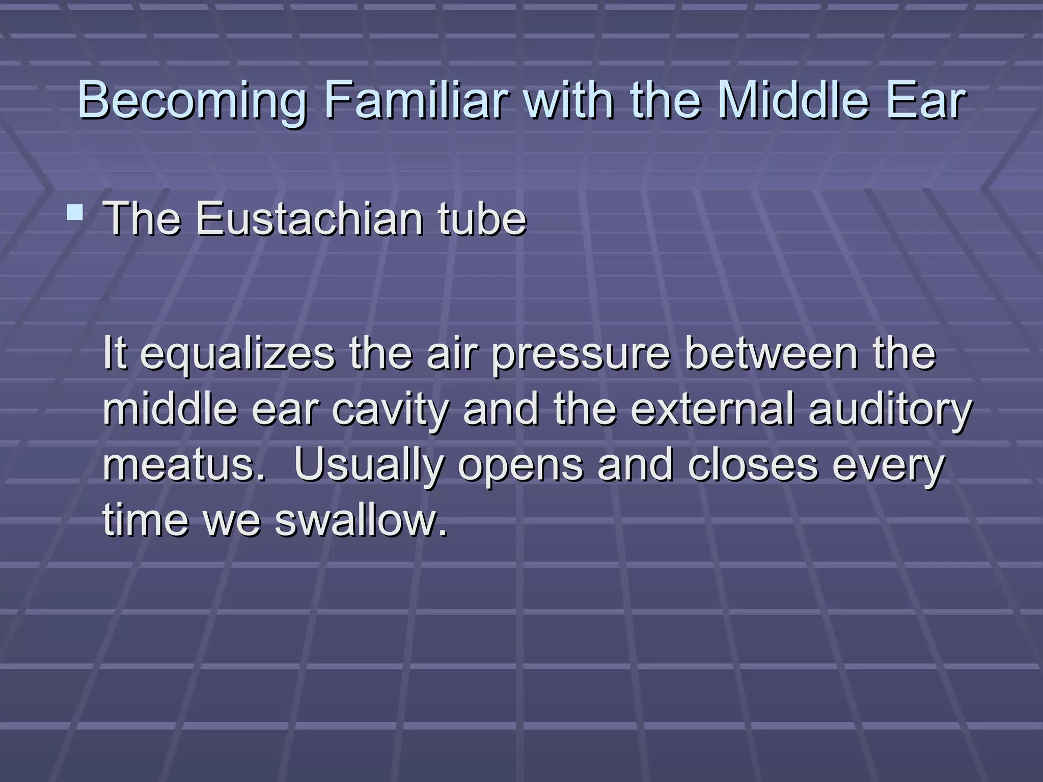 Becoming familiar with the middle ear | PPT
