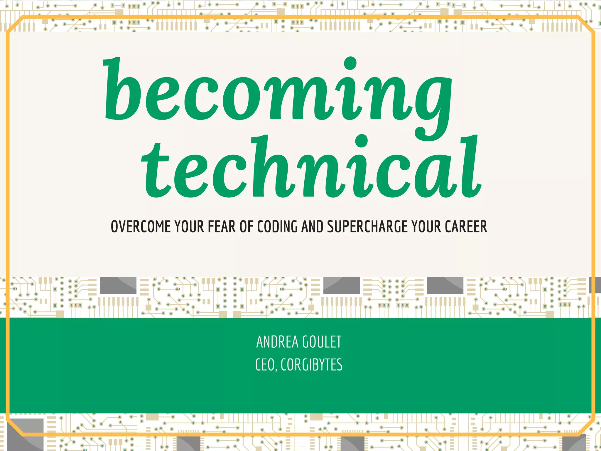 Becoming Technical: Overcome Your Fear of Coding and Supercharge Your Career | PPT | Free Download