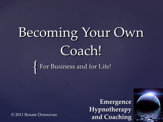 Becoming Your Own Coach! | PPT