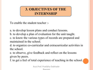 B. Ed. 207 (2015 revised pattern) Internship programme - Orientation : Block teaching, Unit ...