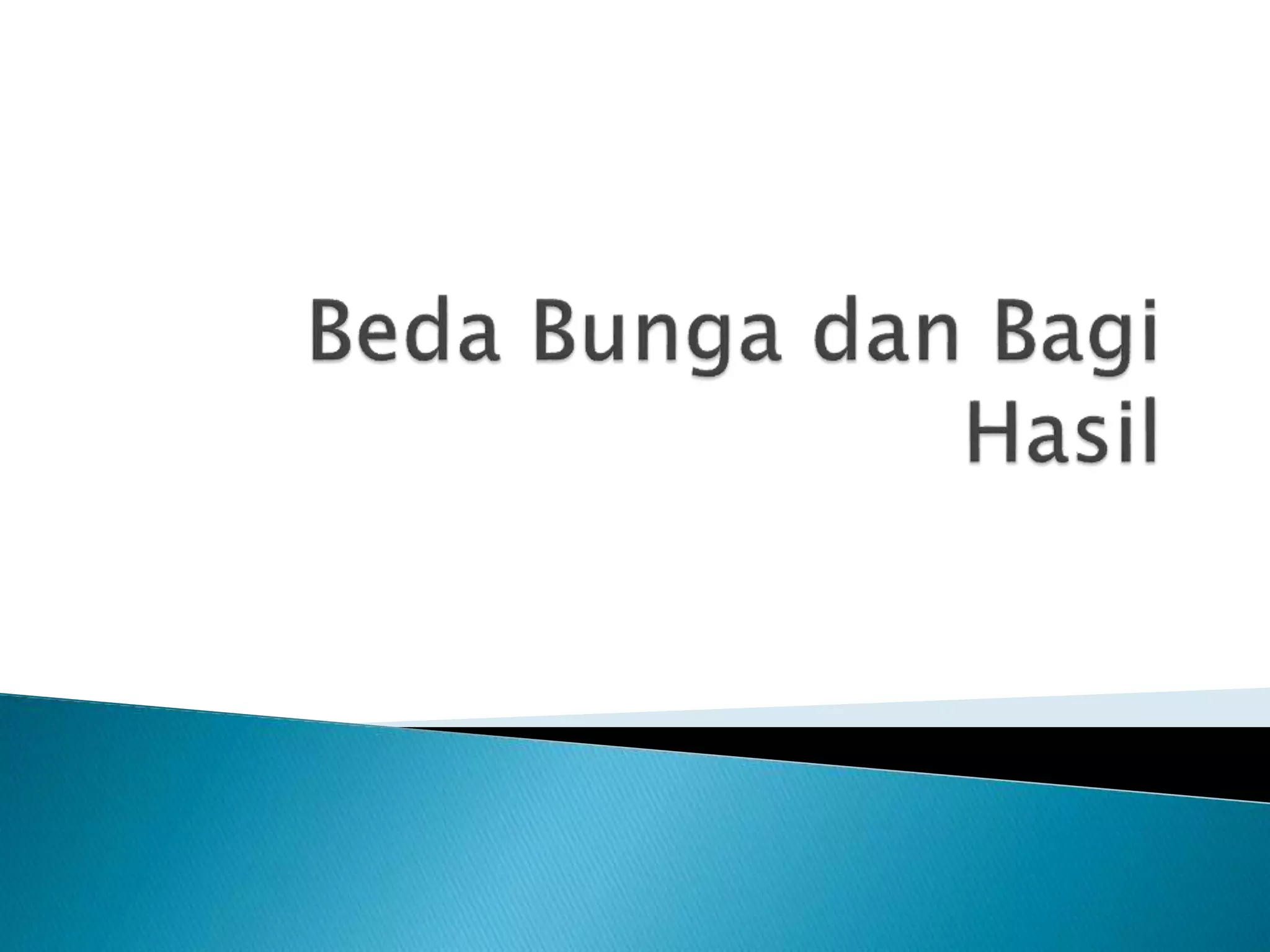 perbedaan bunga dan bagi hasil | PPTX
