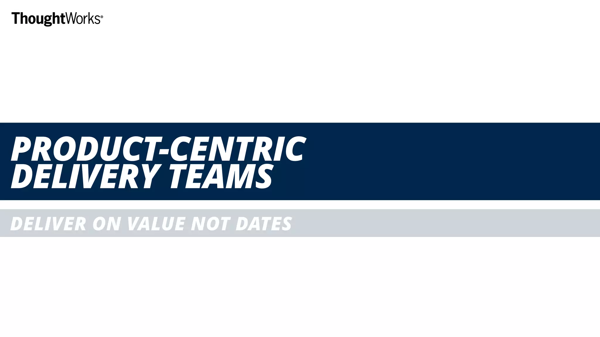 Product Centric Delivery Teams | PDF